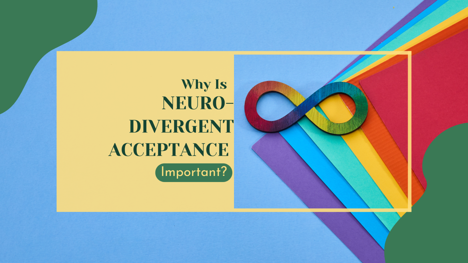 Why Is Neurodivergent Acceptance Important? - SoundEd Educational Therapy