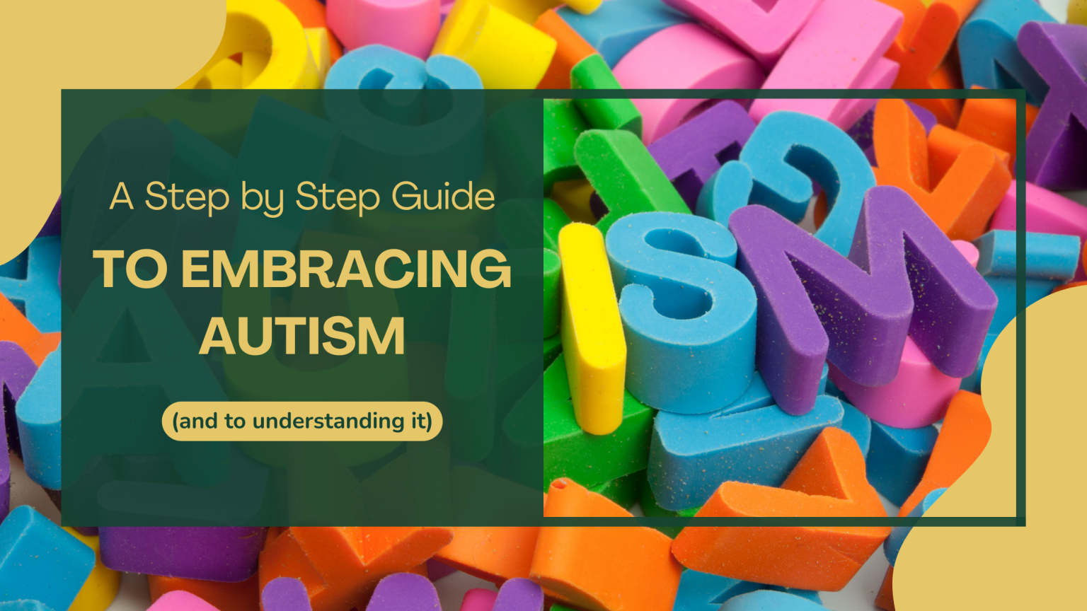 A Step-by-Step Guide to Understanding and Embracing Autism - SoundEd ...